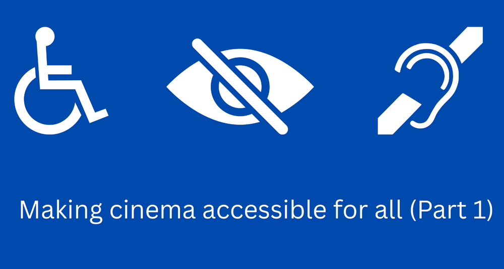Making cinema accessible for all Part 1 • Arthouse Cinema Hub
